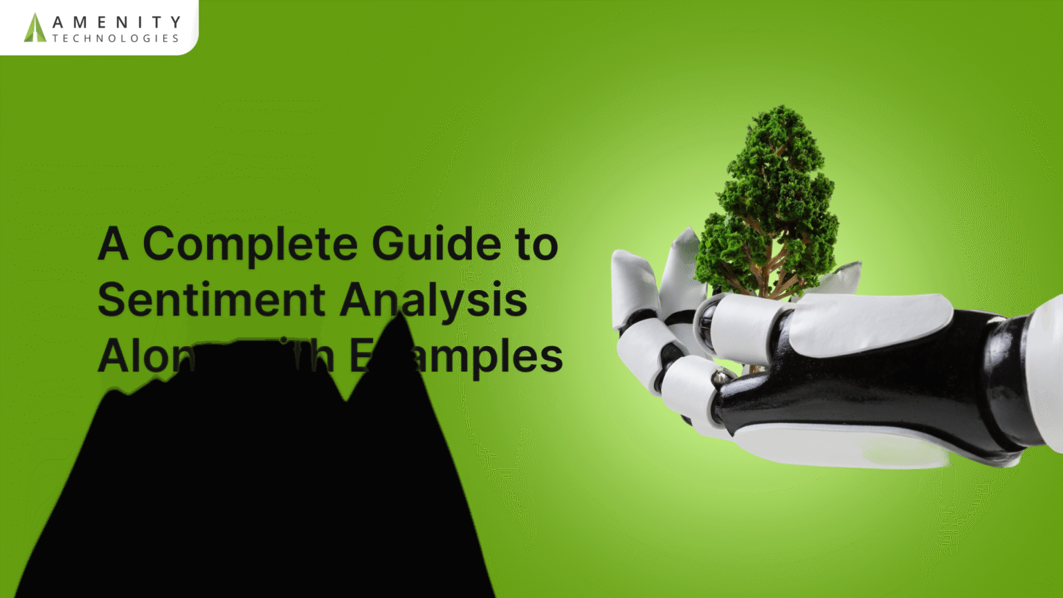 A Complete Guide to Sentiment Analysis Along with Examples - Amenity Technologies