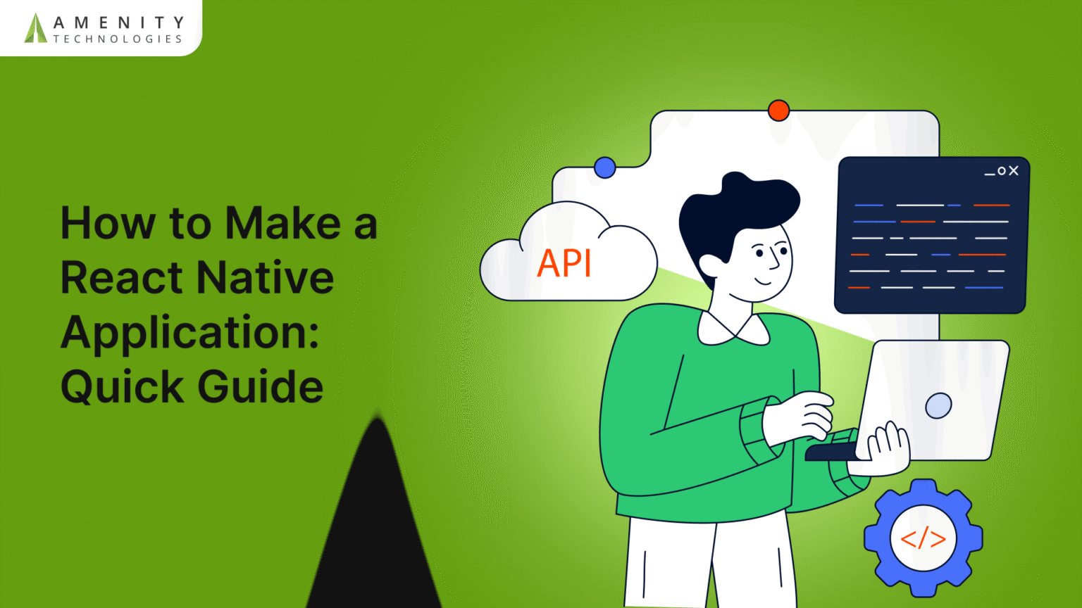 How to Make a React Native Application: Quick Guide - Amenity Technologies
